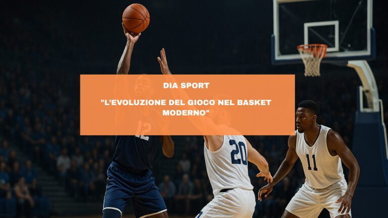 "L’evoluzione del gioco nel basket moderno" - DIA Sport